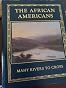The African Americans: Many Rivers to Cross: Gates Jr., Henry Louis ...