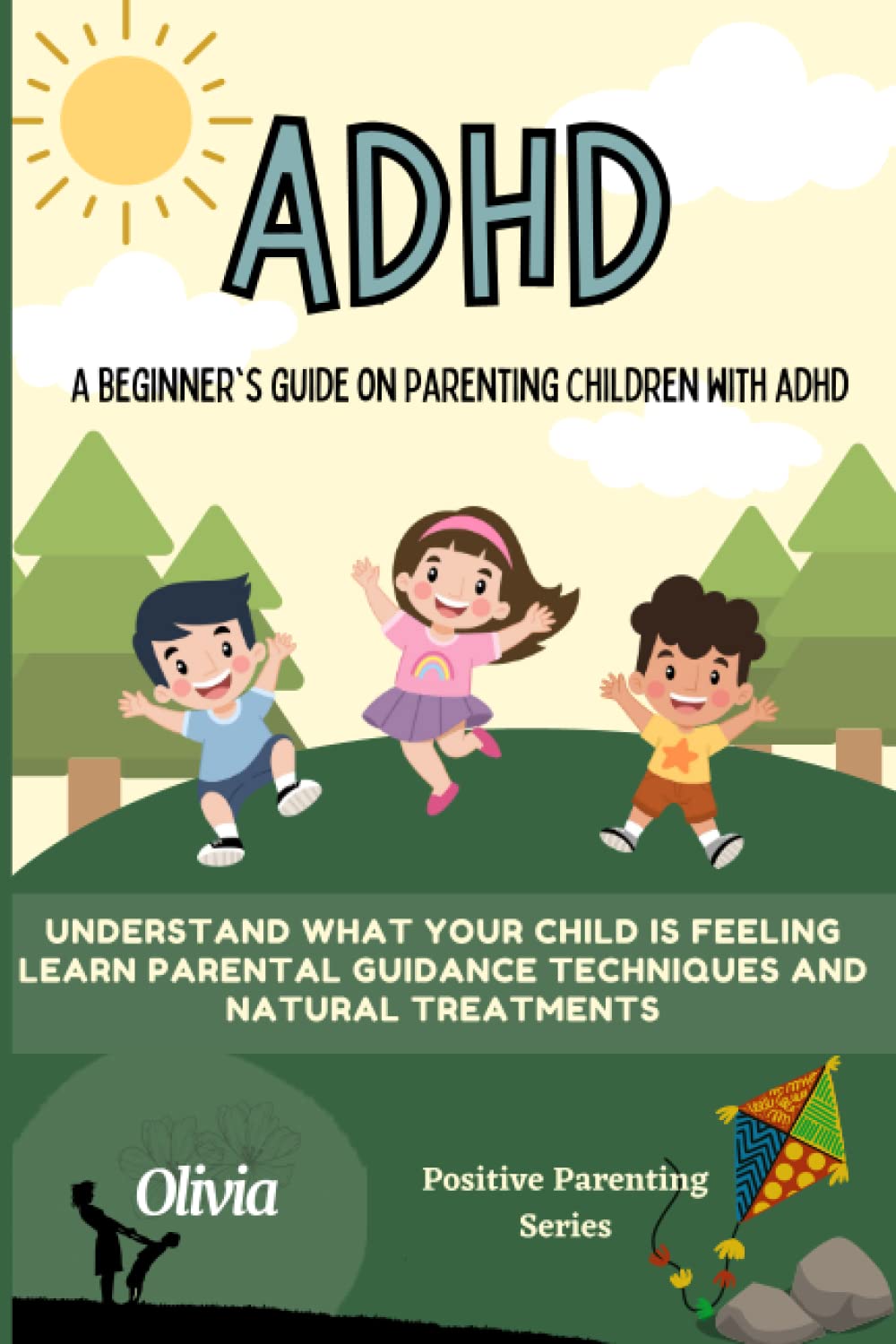 A beginner's guide on parenting children with ADHD: Understand what ...