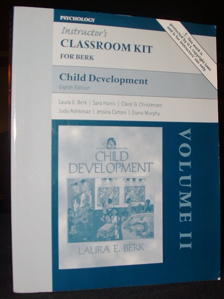 Child Development Eighth Edition Laura Berk (Instructor's Classroom Kit ...