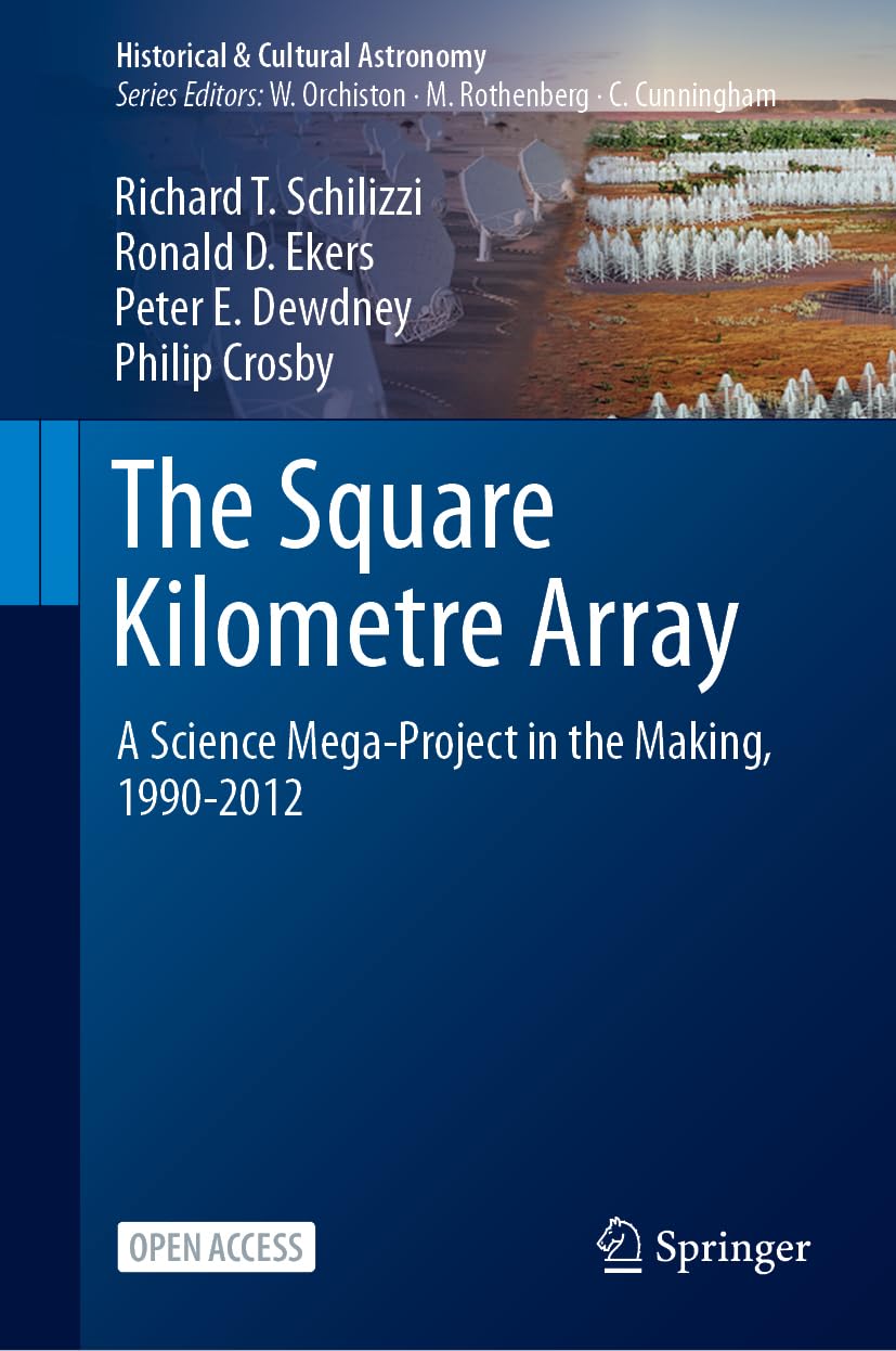 Buy The Square Kilometre Array: A Science Mega-Project in the Making, 1990-2012 (Historical ...