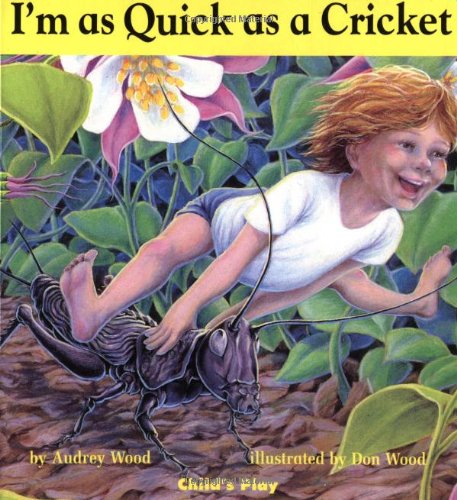 Amazon.com: I'm As Quick As a Cricket (Child's Play Library): Wood ...