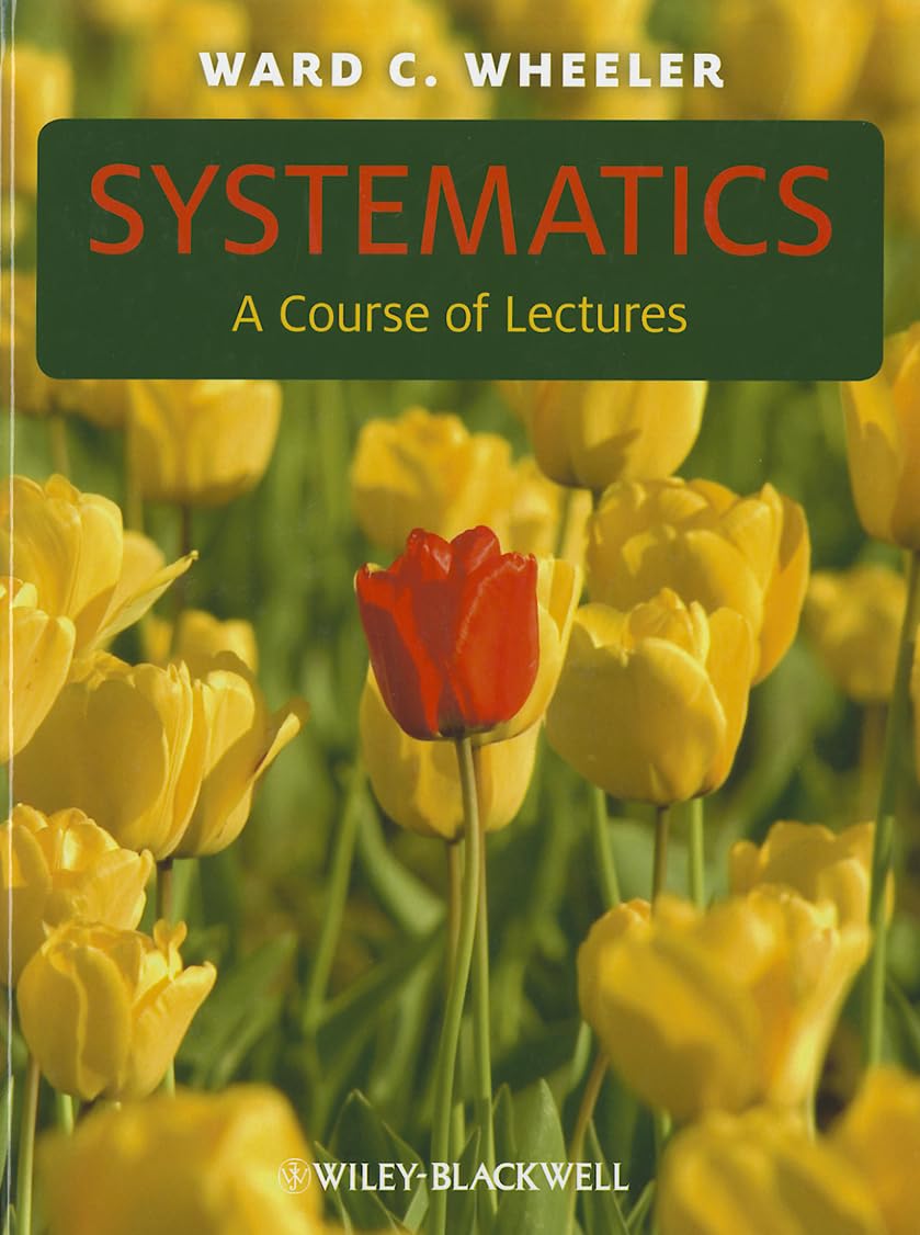 Amazon.com: Systematics: A Course of Lectures: 9780470671702: Wheeler ...