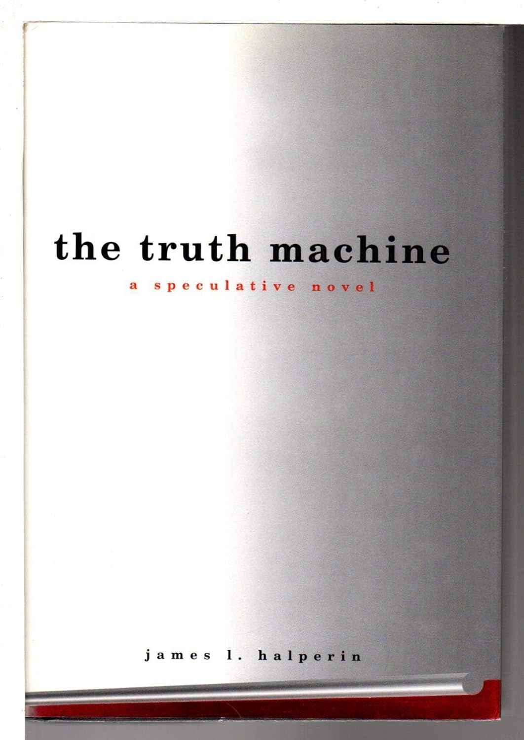 The Truth Machine: A Speculative Novel: Halperin, James: 9780345410566 ...