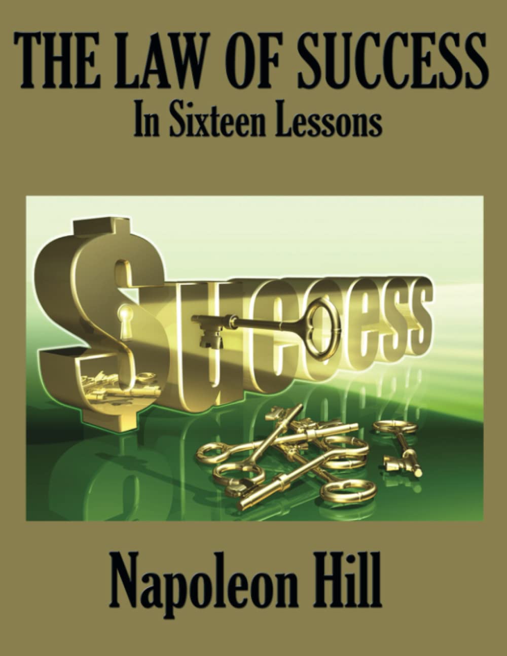 THE LAW OF SUCCESS In Sixteen Lessons: Hill, Napoleon: 9781515457671 ...