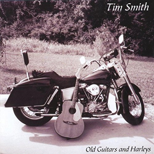 Amazon.com: Old Guitars and Harleys : Tim Smith: Digital Music