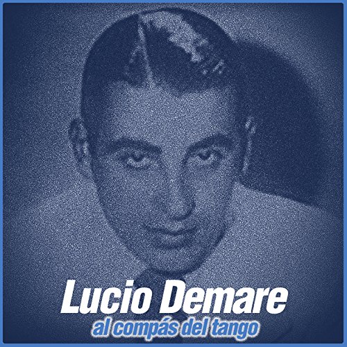 Spiele Al Compás del Tango von Lucio Demare auf Amazon Music ab