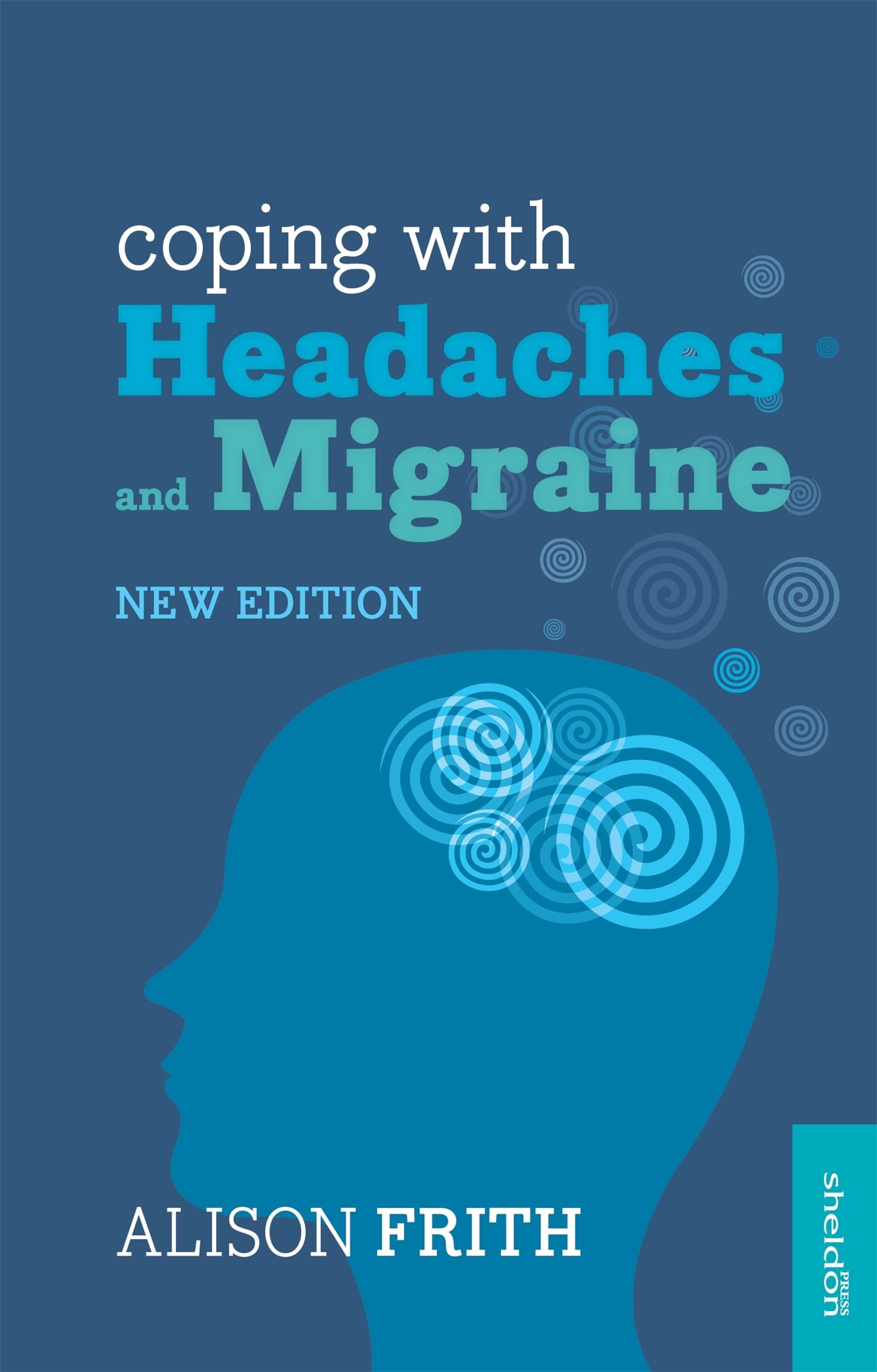 Coping with Headaches and Migraine: Frith, Alison: 9781847094117 ...