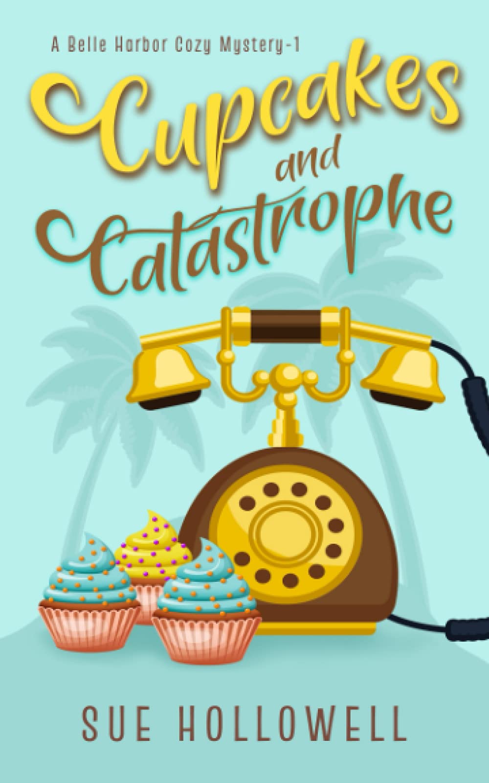 Amazon.com: Cupcakes and Catastrophe (A Belle Harbor Cozy Mystery ...