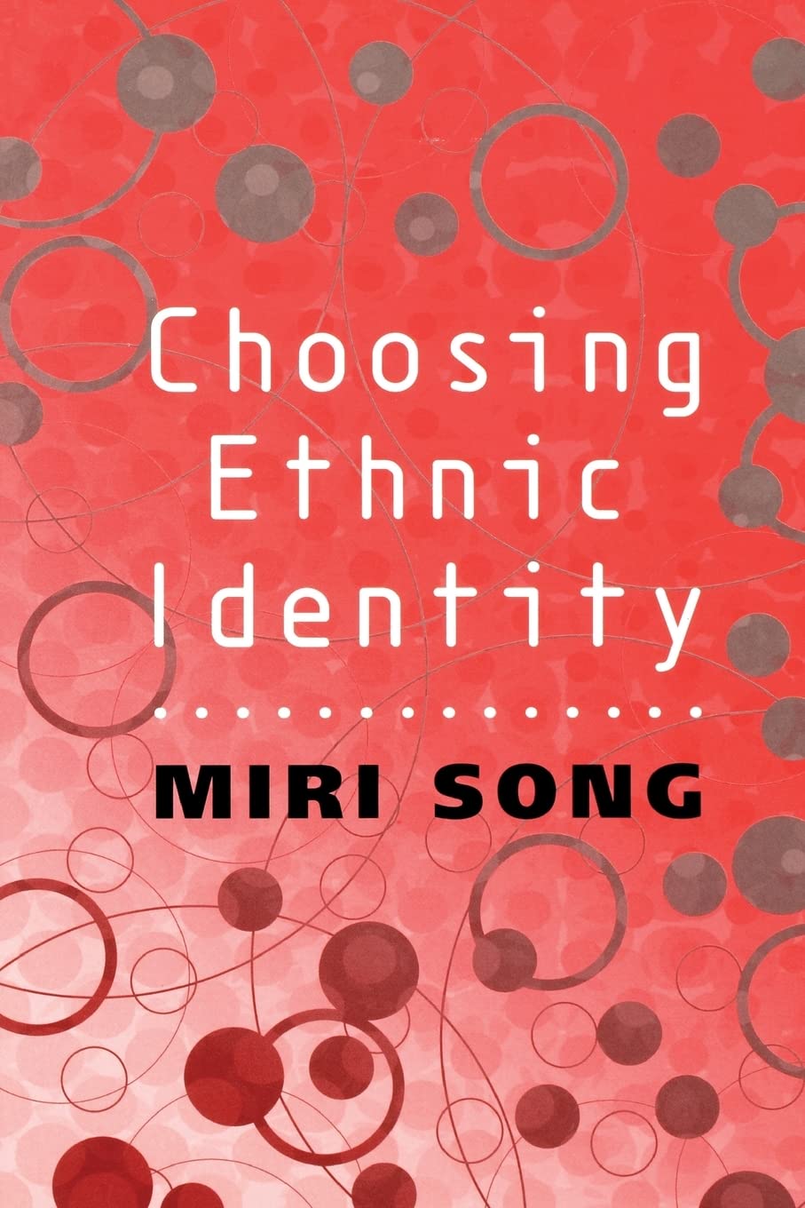 Choosing Ethnic Identity: Song, Miri: 9780745622774: Amazon.com: Books