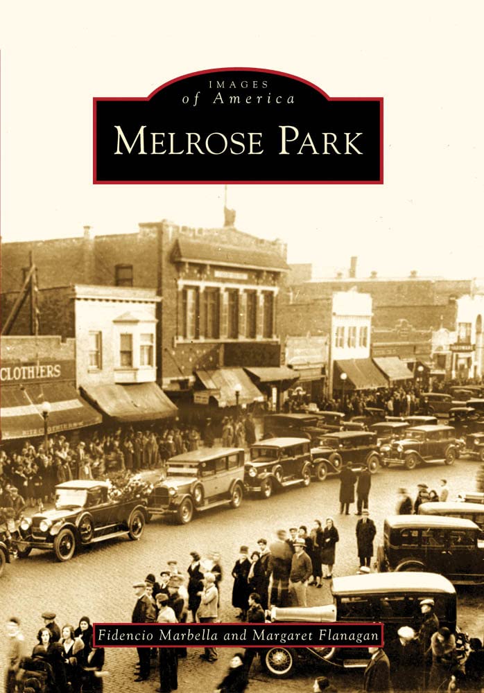 Amazon.com: Melrose Park (Images of America): 9780738560939: Marbella ...