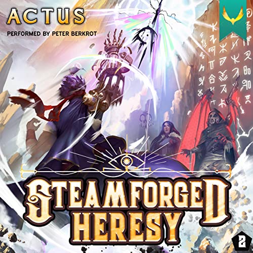 Steamforged Heresy: A LitRPG Adventure (Steamforged Sorcery, Book 2) (Audio Download): Actus ...