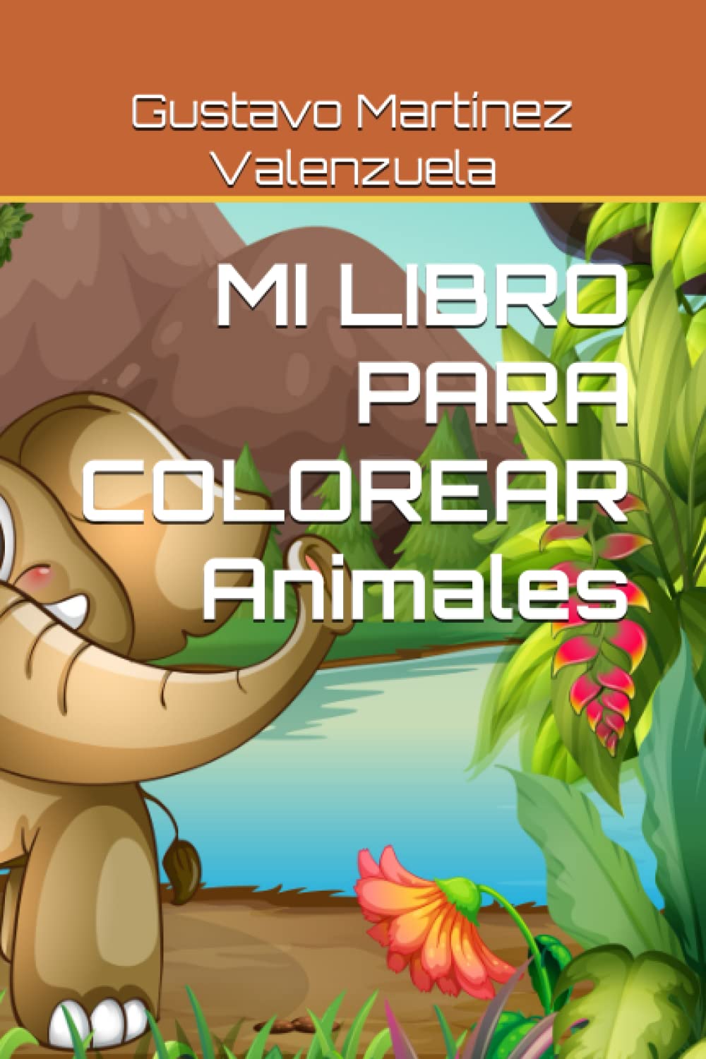 Mi libro para colorear Animales: Aprendiendo los diversos animales a ...