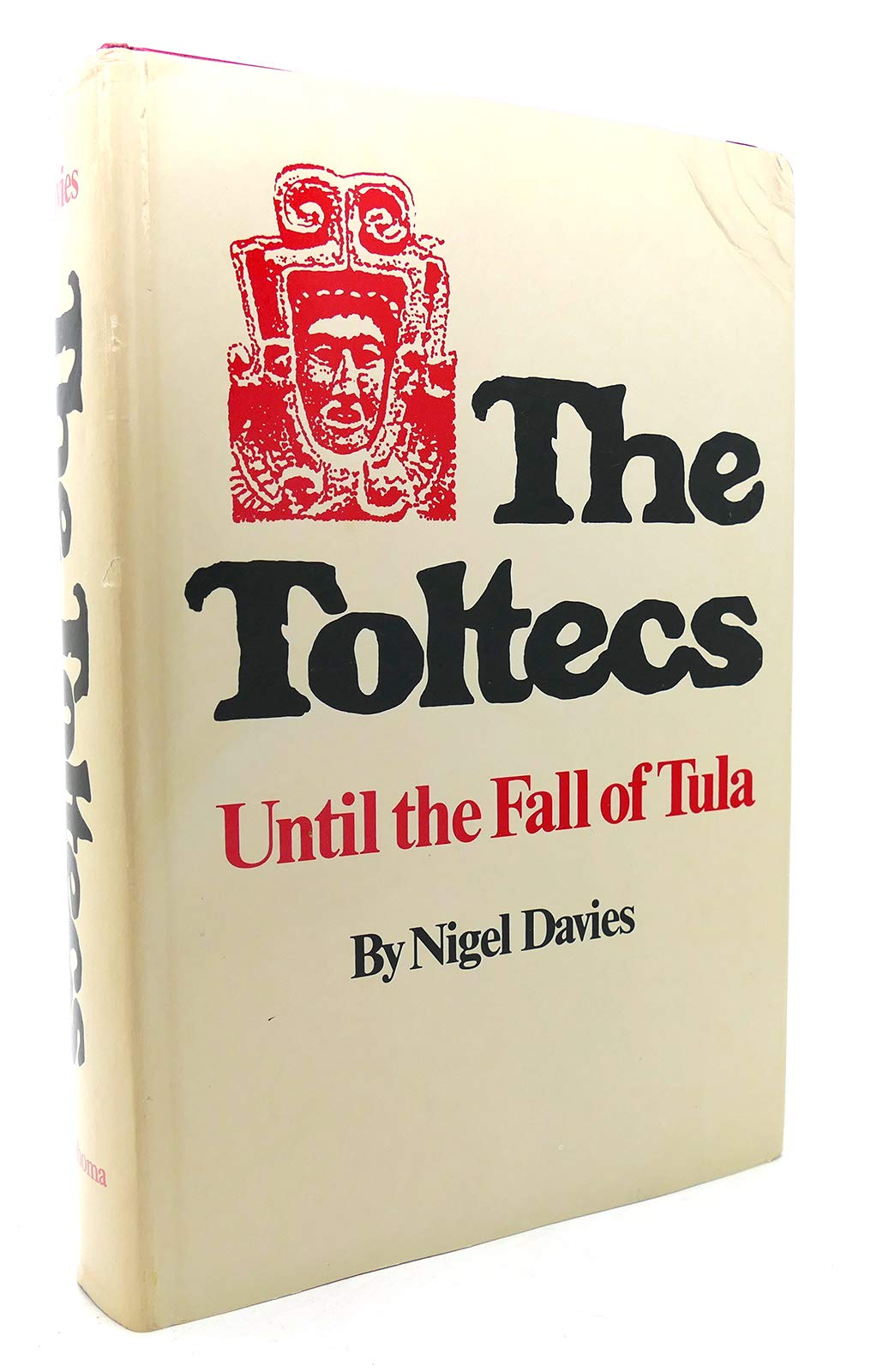 The Toltecs. Until the fall of Tula.: DAVIES, Nigel.: 9780806113944 ...