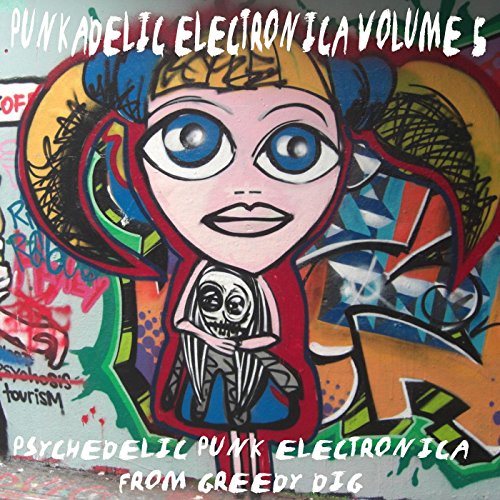Play Punkadelic Electronica, Vol. 5 (Psychedelic Punk Electronica) by ...