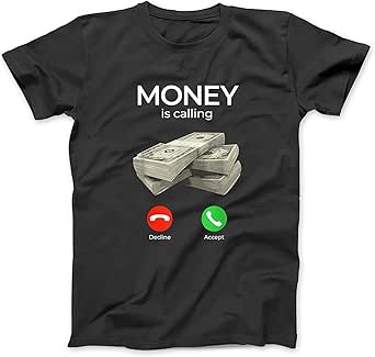 Money is Calling Cash Shirt Funny Business Hustler T-Shirt T-Shirt NGO ...