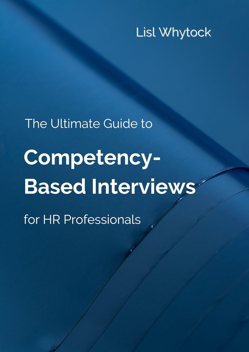 Amazon.com: The Ultimate Guide to Competency-Based Interviews for HR ...