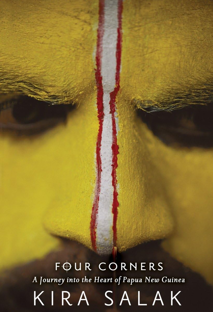 Four Corners: A Journey into the Heart of Papua New Guinea: Salak, Kira ...