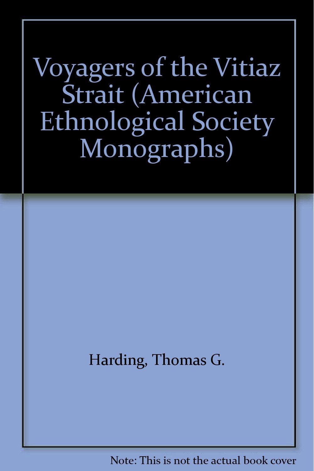 Voyagers of the Vitiaz Strait (American Ethnological Society Monographs ...