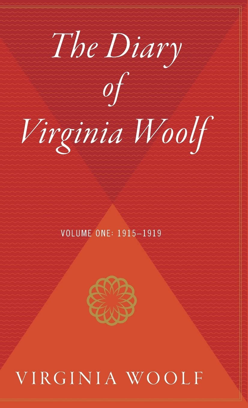 The Diary Of Virginia Woolf, Volume 1: 1915-1919: Woolf, Virginia ...