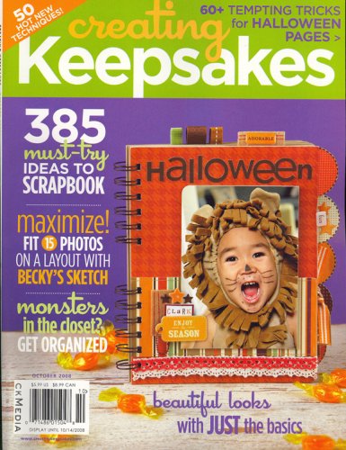 Creating Keepsakes, October 2008 Issue: Editors of CREATING KEEPSAKES ...