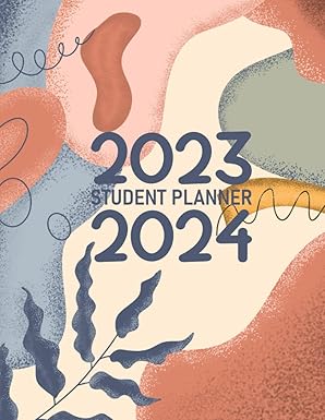 STUDENT PLANNER 2023-2024: Weekly and Monthly Planner for student | 18 ...