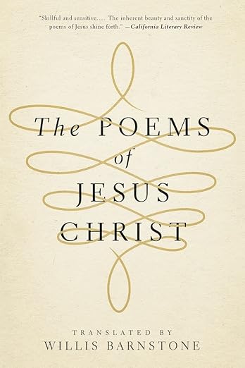 Amazon.com: The Poems of Jesus Christ: 9780393347265: Barnstone, Willis ...