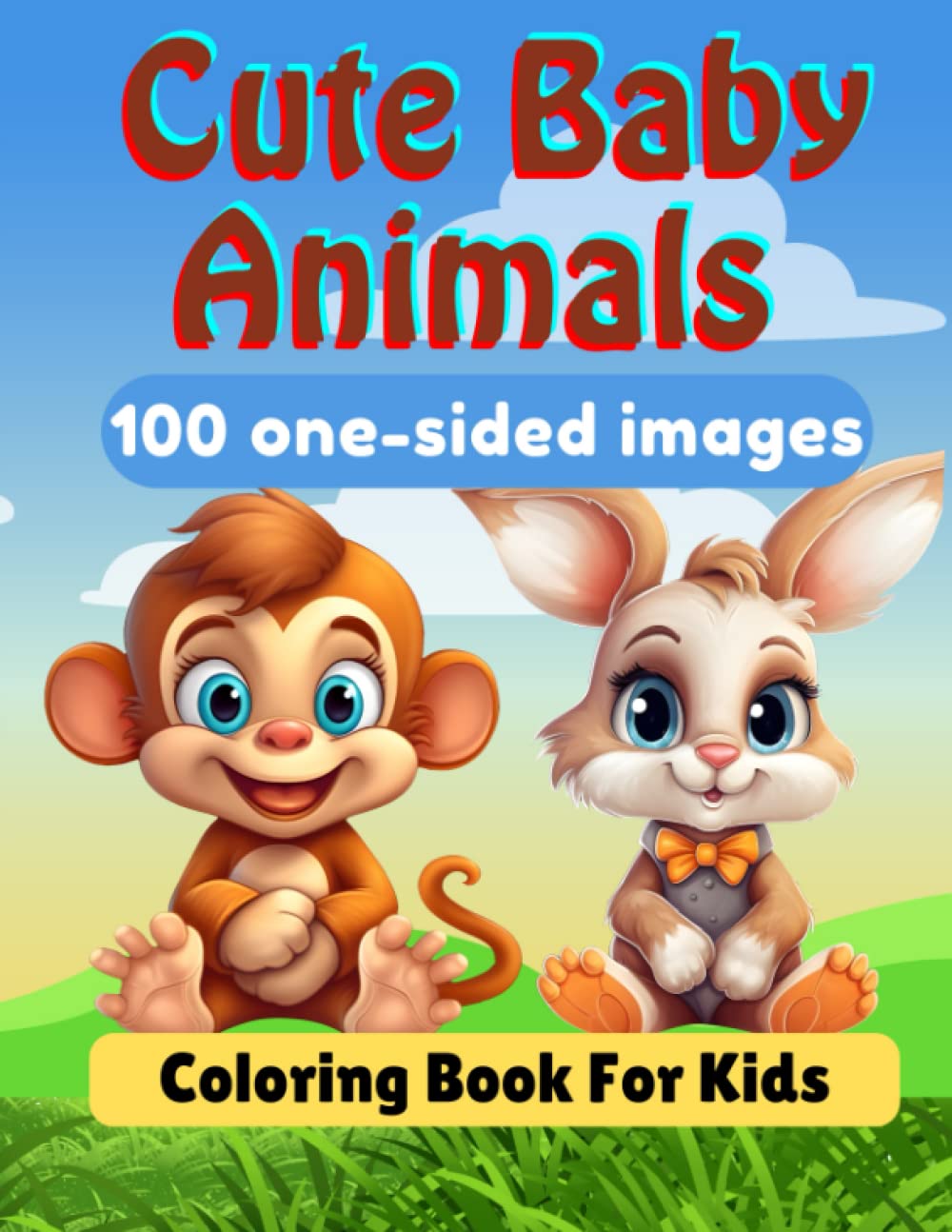 100 Cute Baby Animals Coloring Book For Kids: 100 Single-Sided Cute and ...