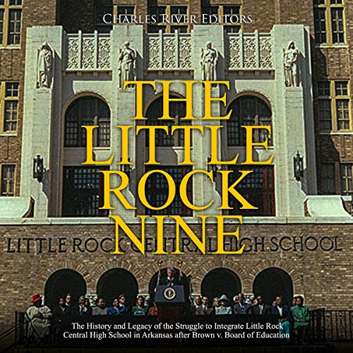 Amazon.com: The Little Rock Nine: The History and Legacy of the ...
