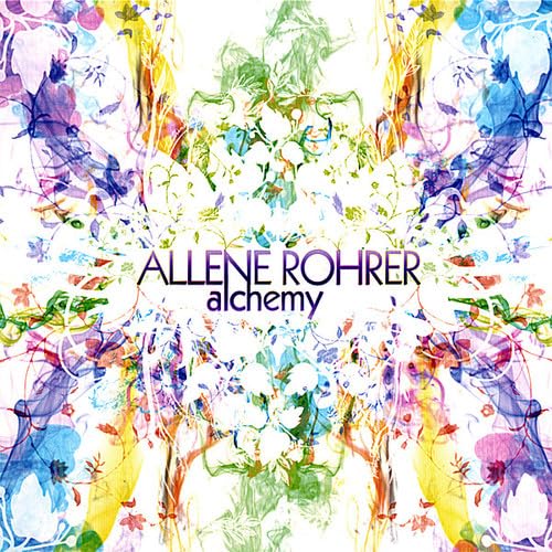 Alchemy: Allene Rohrer, Allene Rohrer, Michael Hanna, Peter Tucker ...