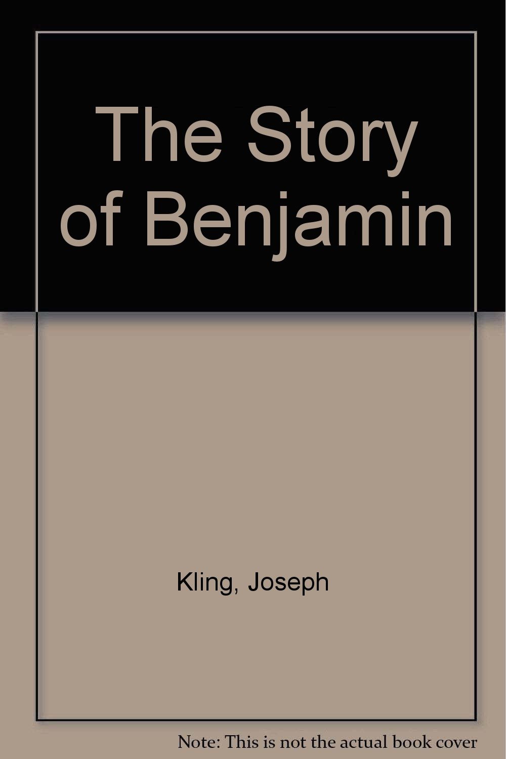 The Story of Benjamin: Kling, Joseph: Amazon.com: Books