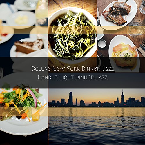 Play Candle Light Dinner Jazz by Deluxe New York Dinner Jazz on Amazon ...
