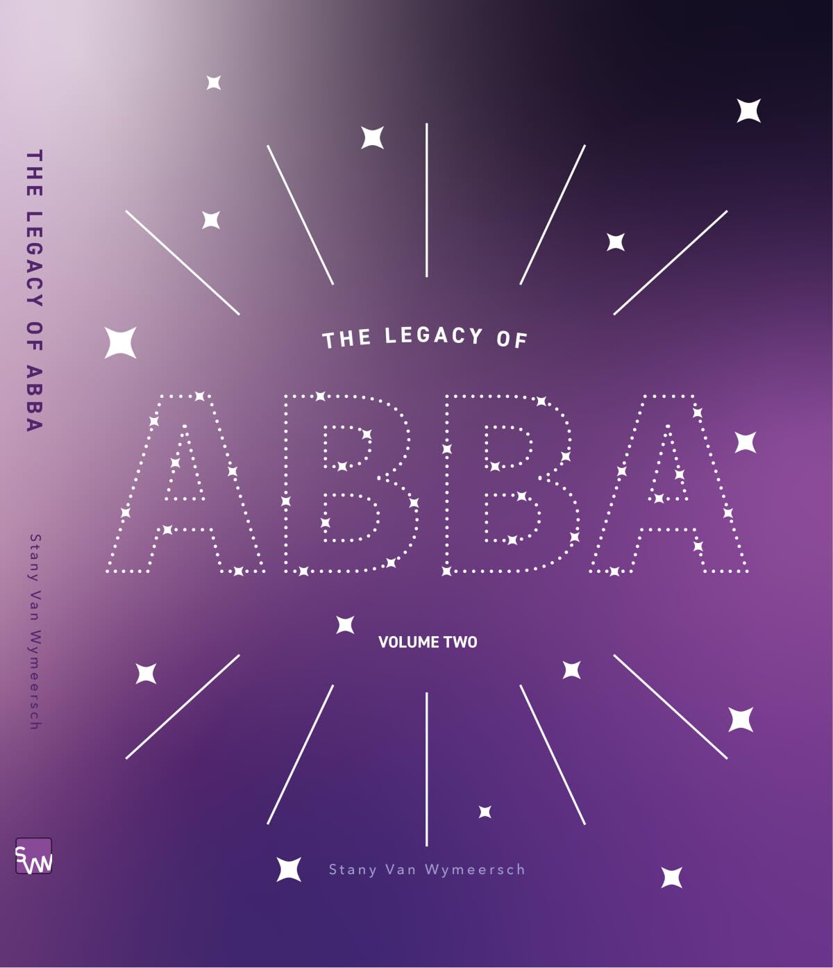 The Legacy of ABBA - Volume Two (The Legacy of ABBA, 2): Van Wymeersch ...