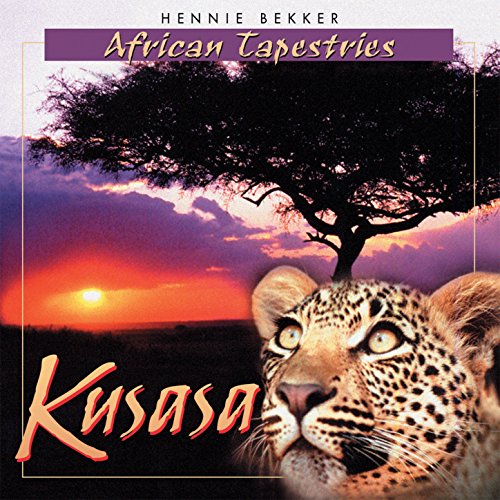 Play African Tapestries - Kusasa by Hennie Bekker on Amazon Music