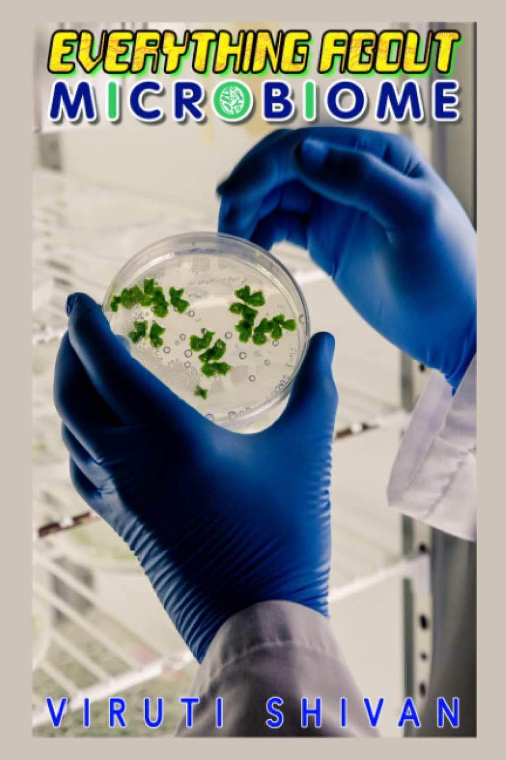 Everything About Microbiomes Understanding Your Microbiome And Its Impact On | Desertcart INDIA