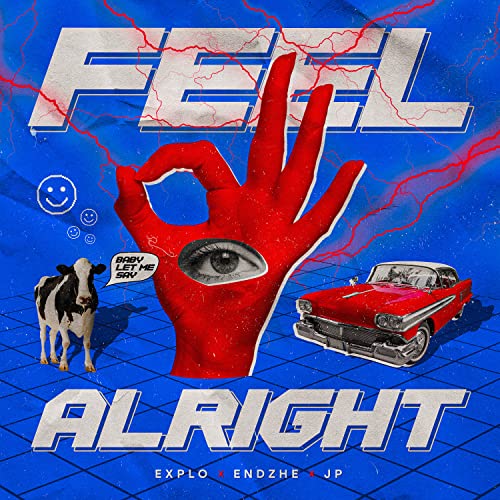 Feel Alright by Explo, Endzhe & JP on Amazon Prime Music
