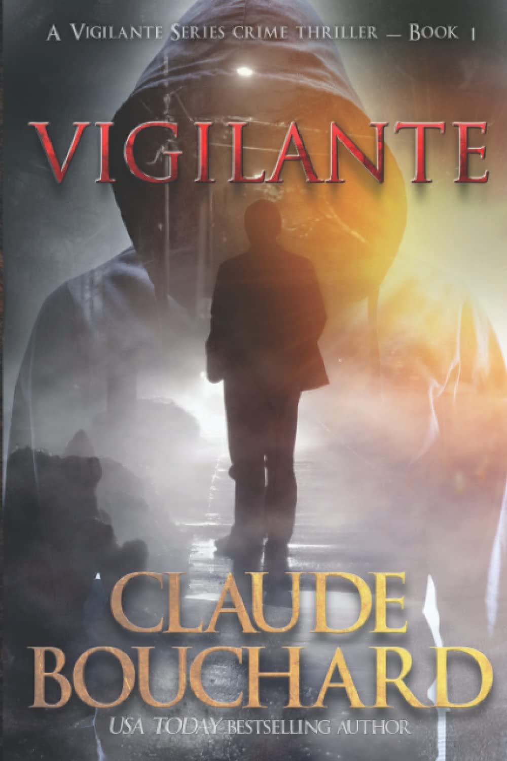 Vigilante (A Vigilante Series): Bouchard, Mr. Claude: 9780981279008 ...