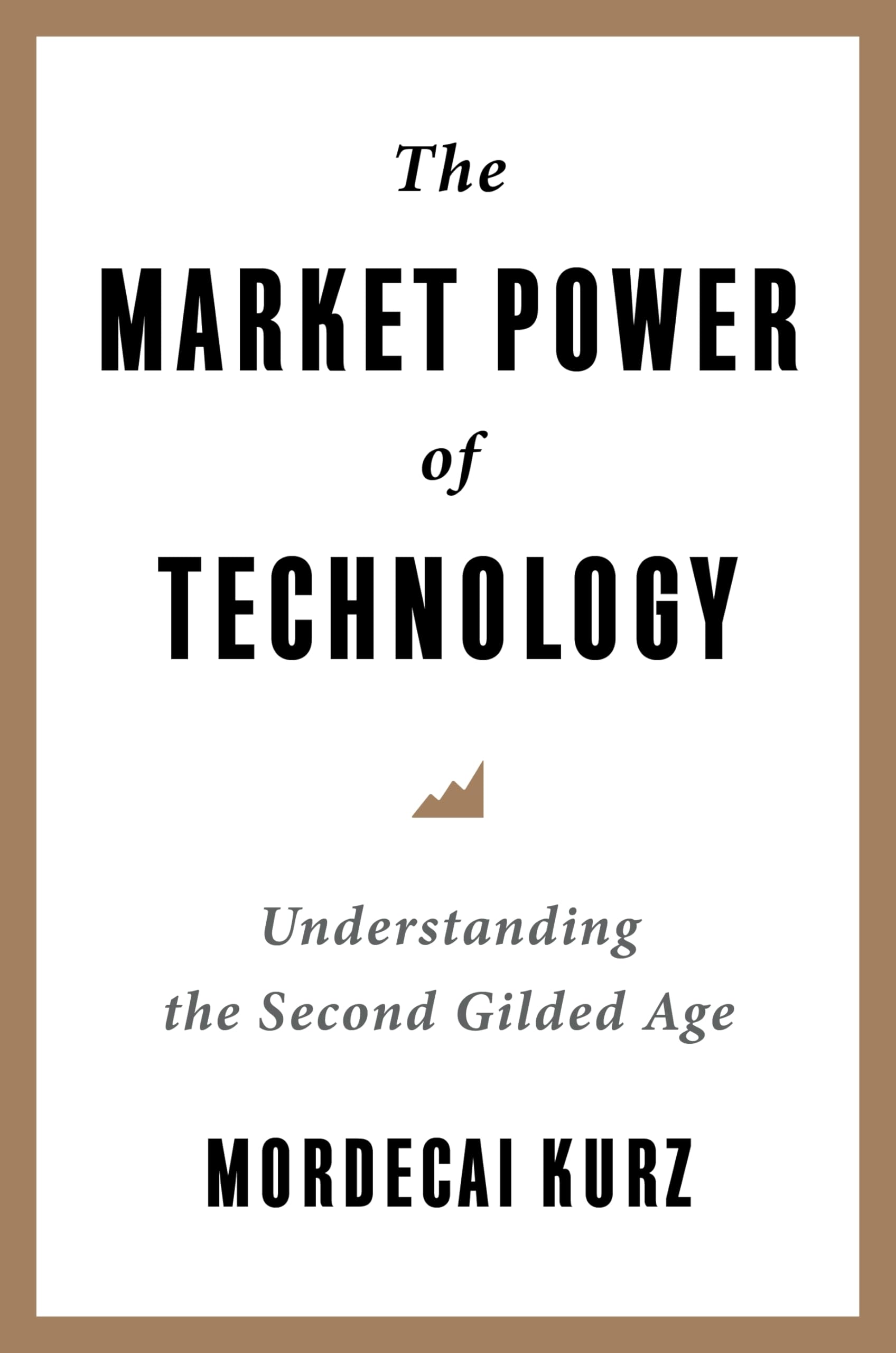 The Market Power of Technology: Understanding the Second Gilded Age ...