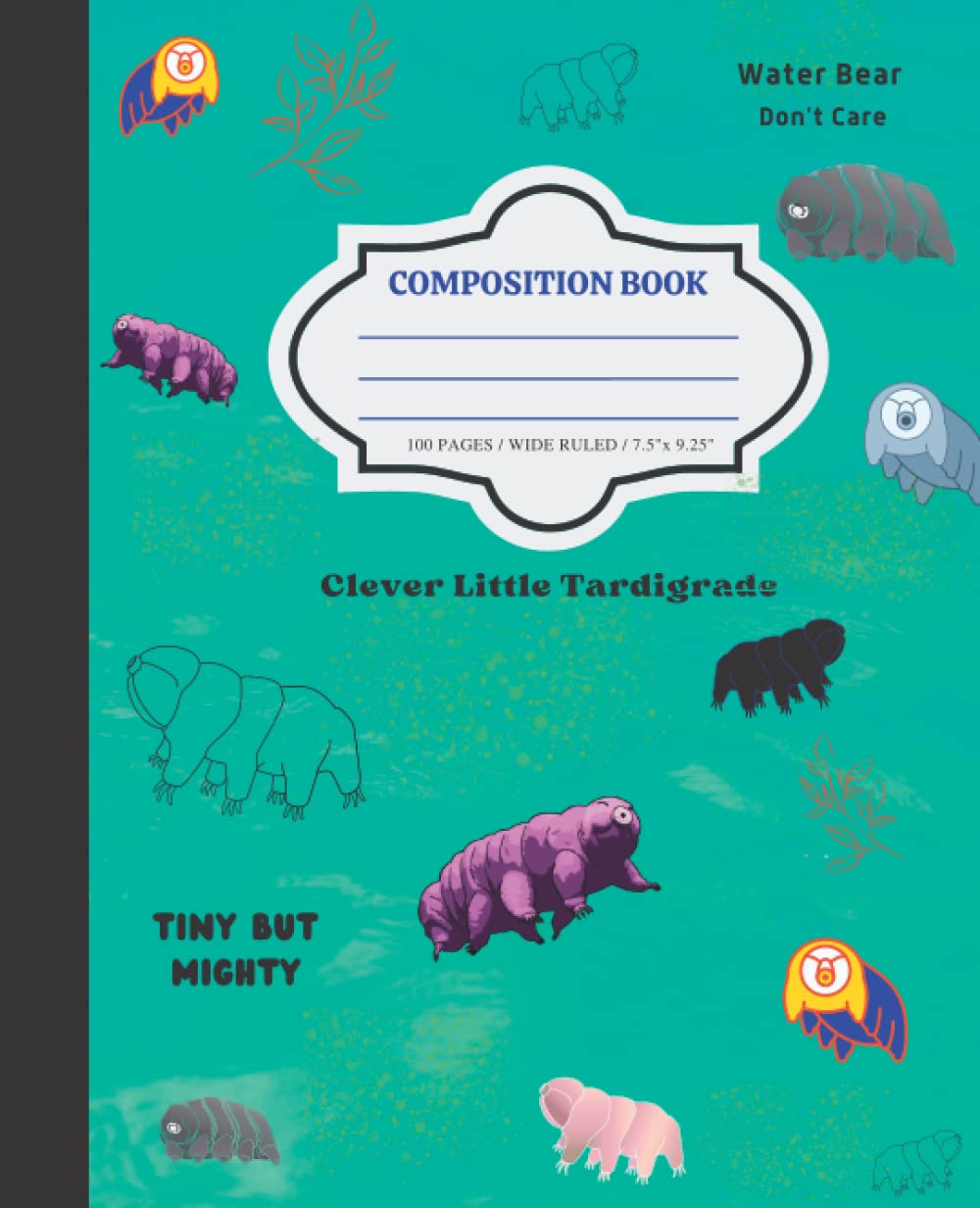 Tardigrade Composition Notebook: Tardigrade Wide Ruled, 7.5" x 9.25 ...