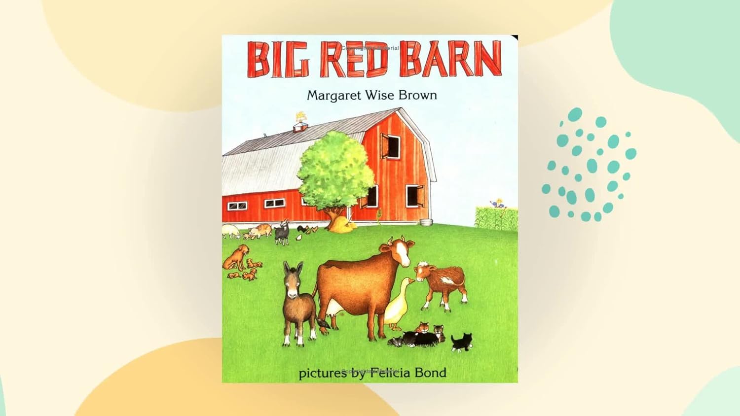Big Red Barn (Big Book) : Brown, Margaret Wise, Bond, Felicia, Bond ...