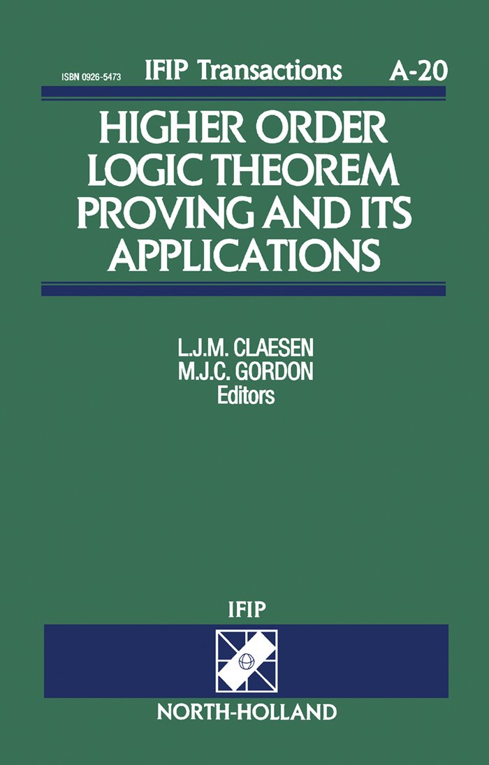 Higher Order Logic Theorem Proving and its Applications: Proceedings of ...