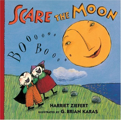 Scare the Moon: Ziefert, Harriet, G., Karas Brian: 9781402717024 ...