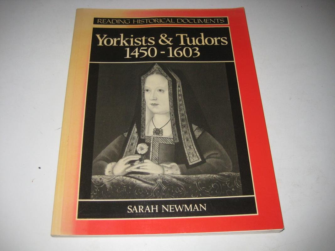 Yorkists and Tudors 1450-1603 (Reading historical documents): Amazon.co ...
