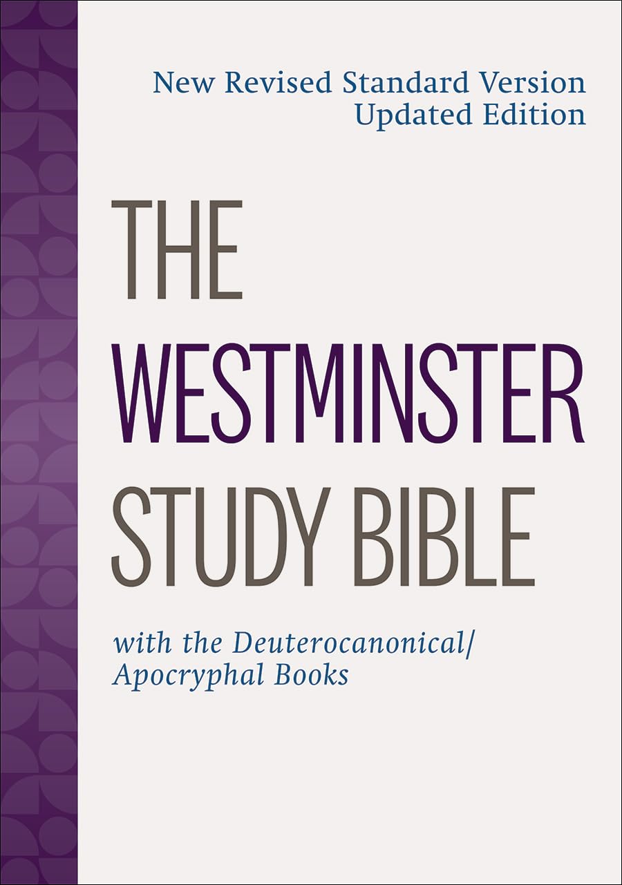 The Westminster Study Bible: New Revised Standard Version Updated Edition with the ...