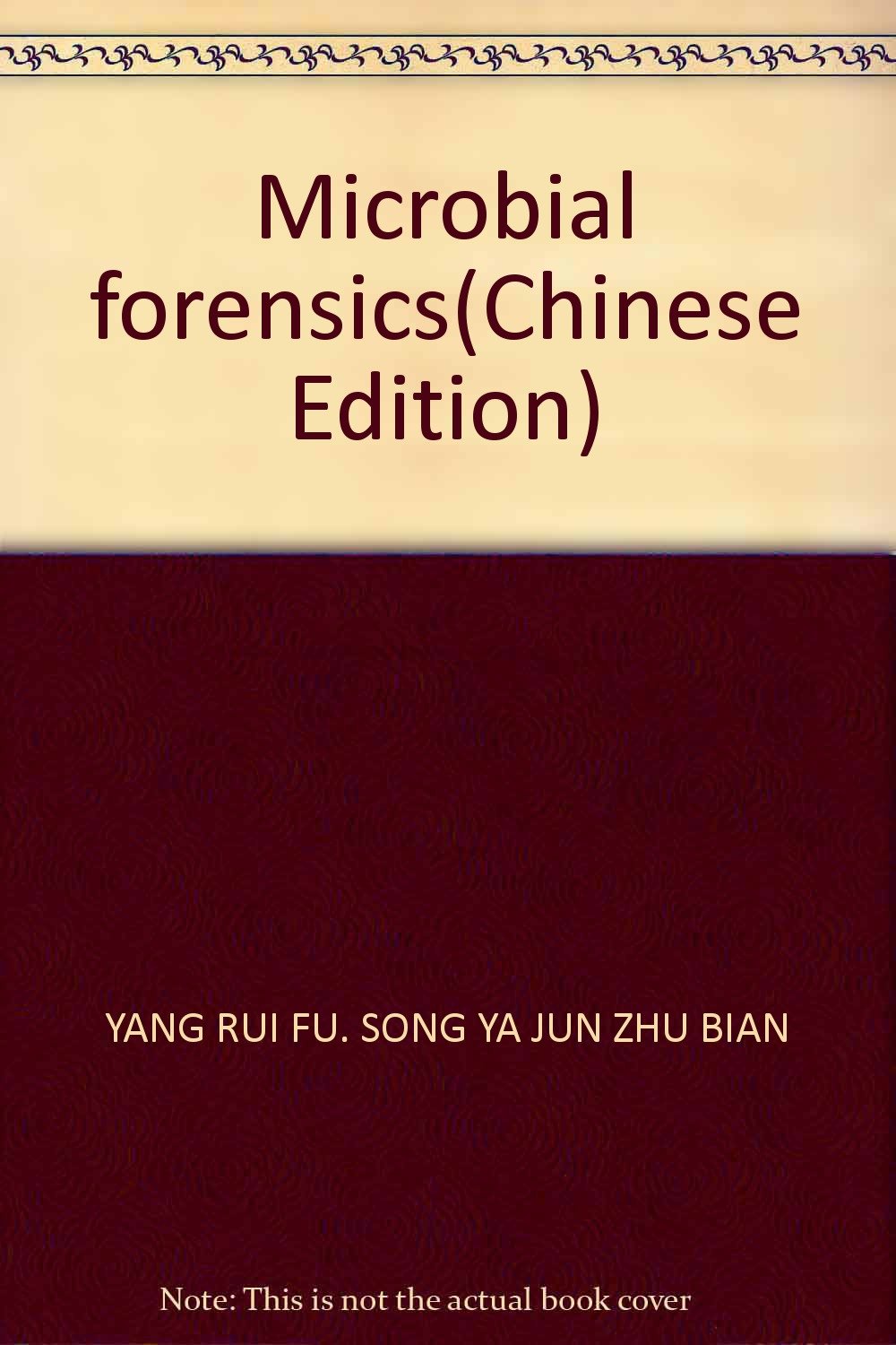 Amazon.com: Microbial forensics: 9787502561734: YANG RUI FU. SONG YA ...