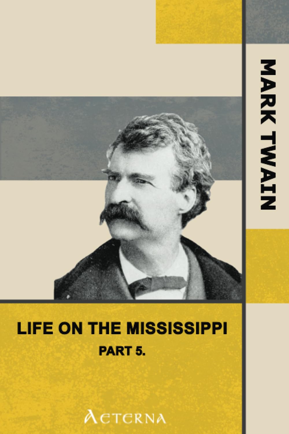 Life on the Mississippi, Part 5.: Twain, Mark: 9781444466409: Amazon ...