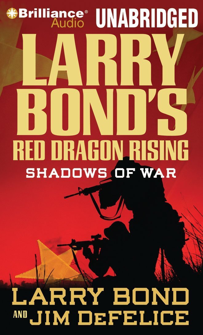Larry Bond's Red Dragon Rising: Shadows of War (Red Dragon Series, 1 ...