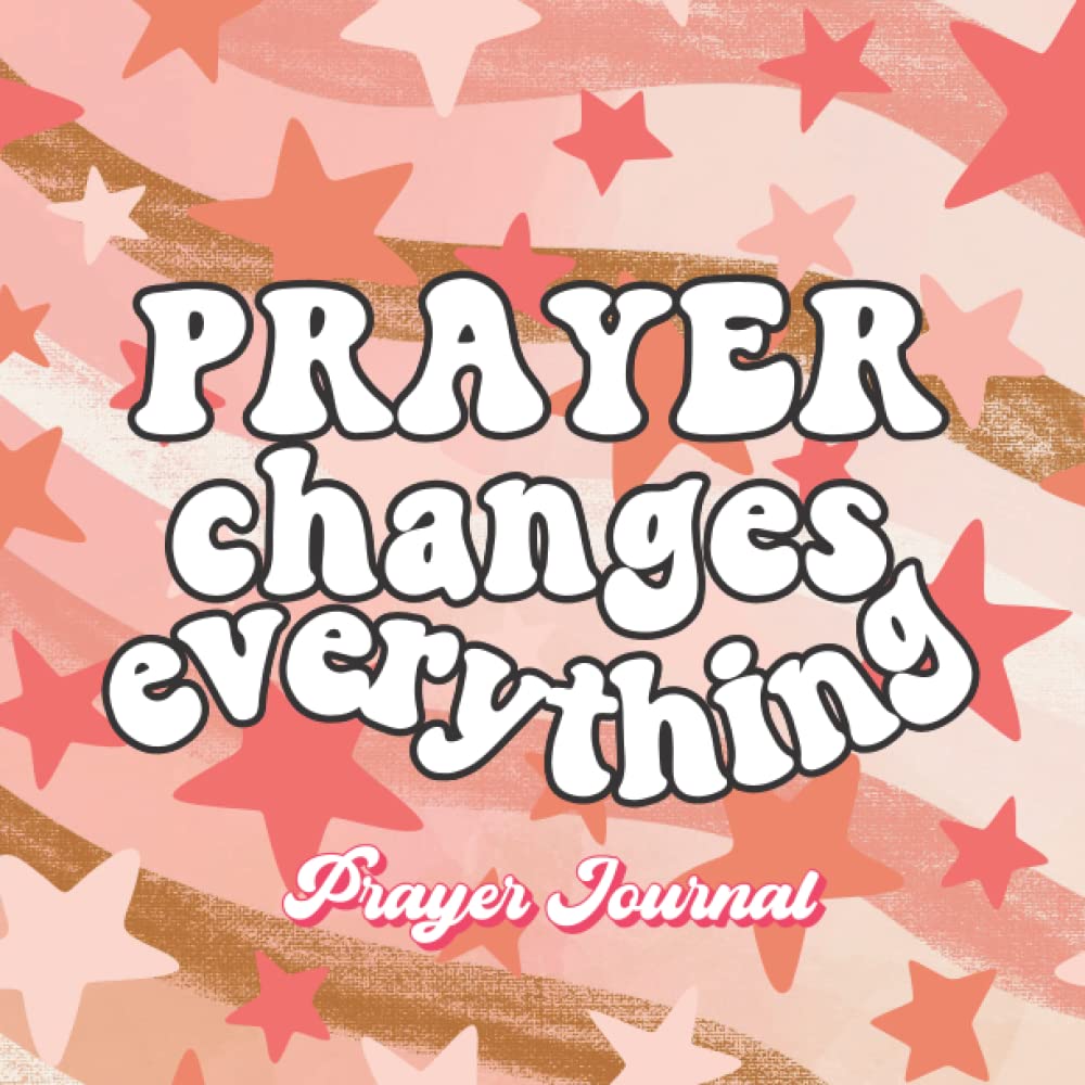 Buy Prayer Journal for Women | Prayer Changes Everything | Christian ...