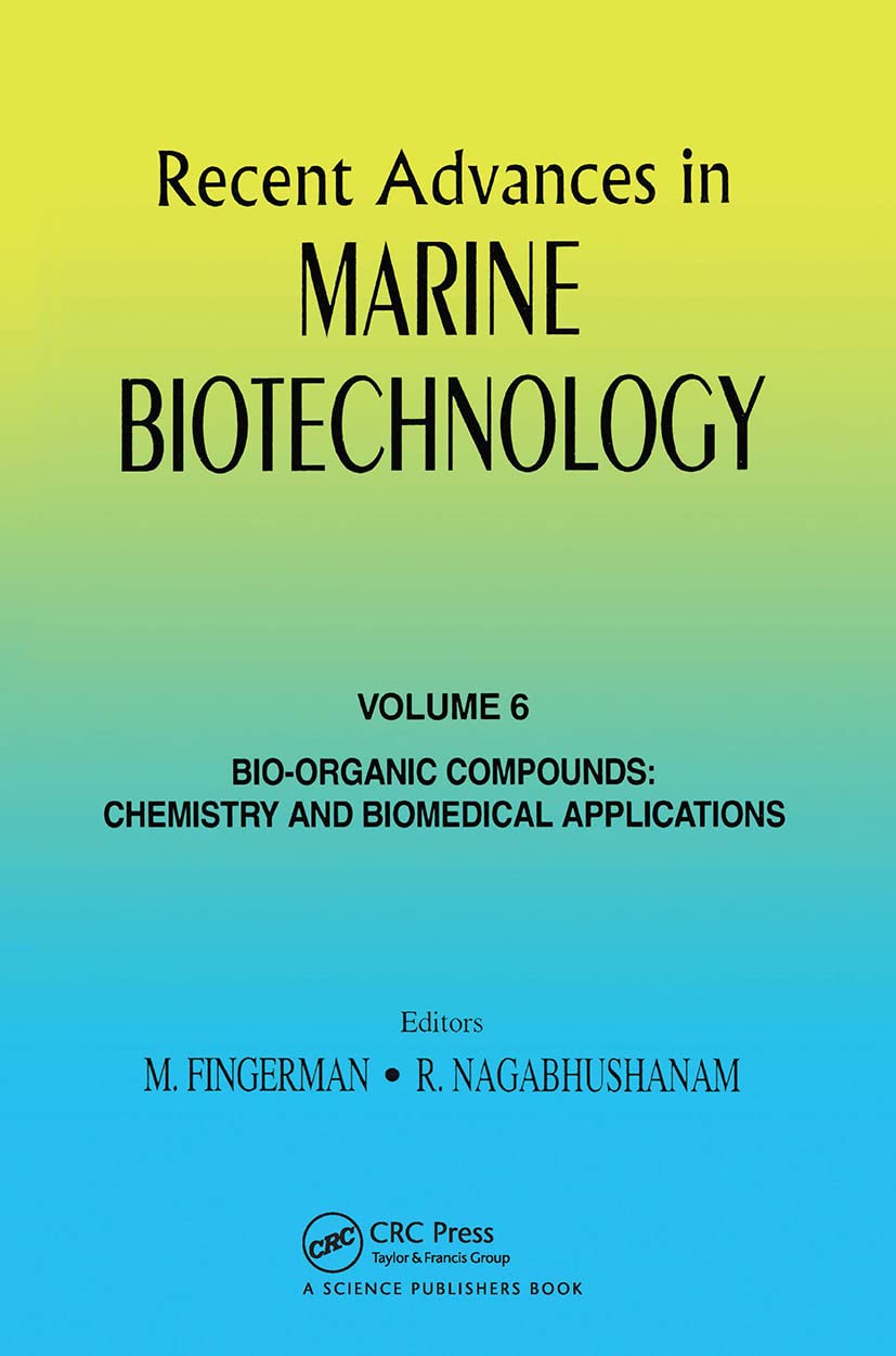 Recent Advances in Marine Biotechnology, Vol. 6: Bio-Organic Compounds ...