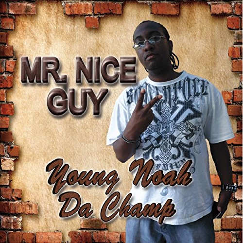 Play Mr. Nice Guy EP by Young Noah da Champ on Amazon Music