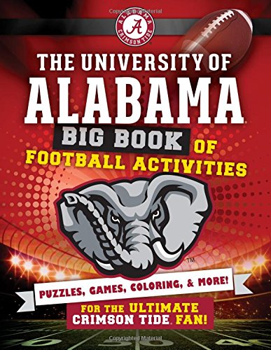 The University of Alabama: Big Book of Football Activities (Hawk's Nest ...
